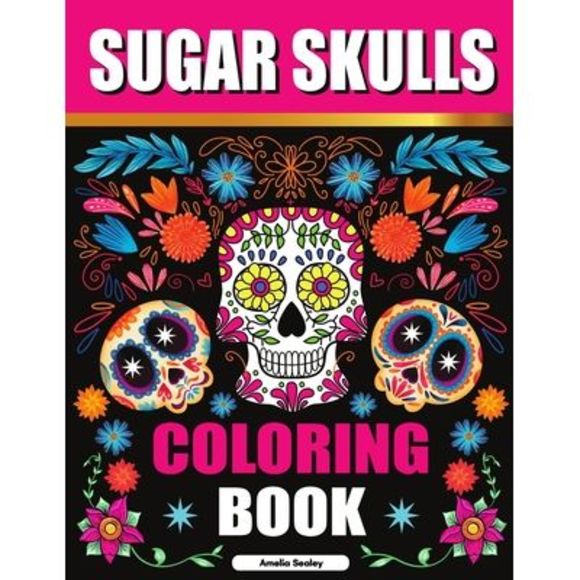 Amelia Sealey | Other | Sugar Skulls Coloring Book Sugar Skull Adult ...